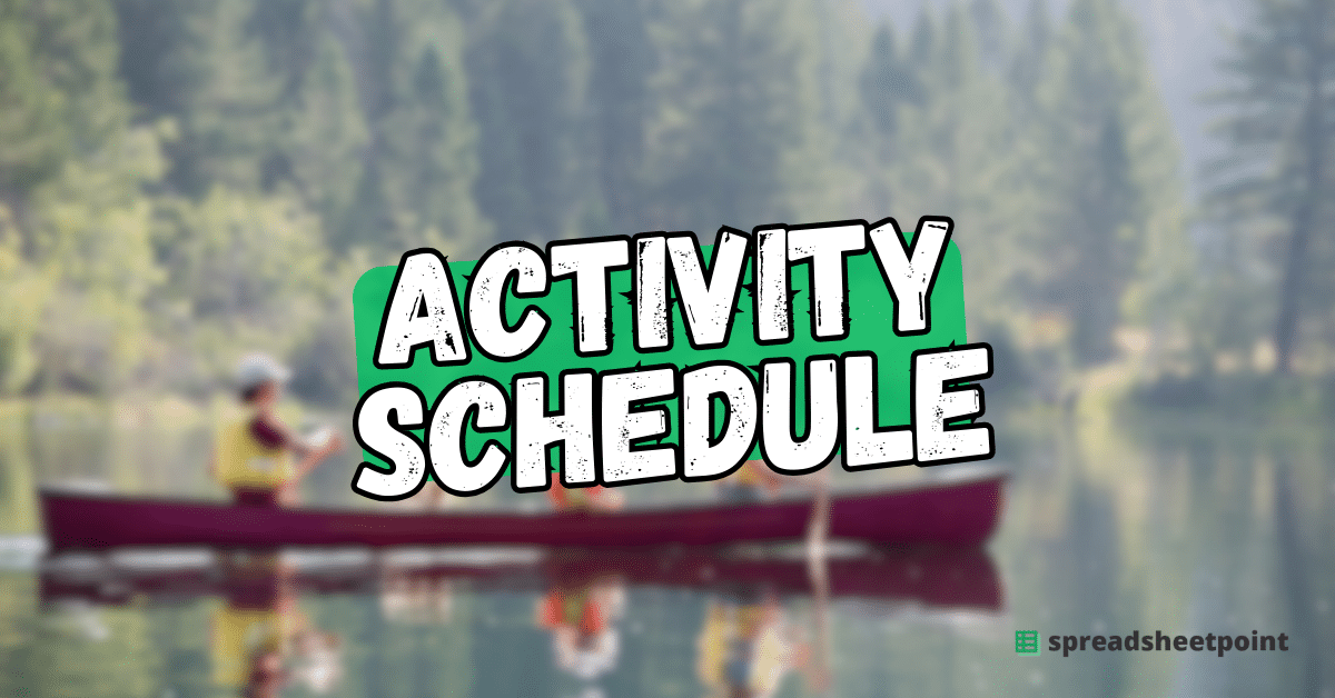 Activity Schedule Spreadsheet (Template and Guide)